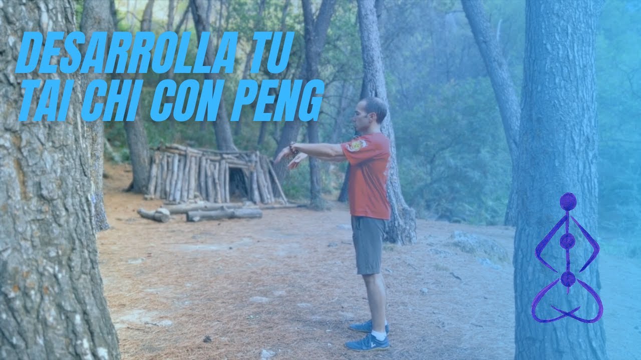 Desarrolla tu Tai Chi con Peng: Explorando el primero de los 4 Frentes ...