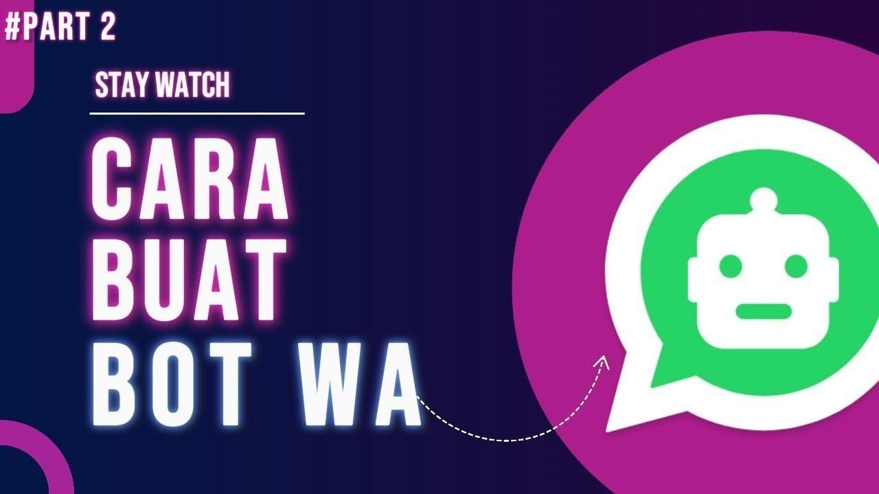 CARA BUAT BOT WA SENDIRI UNTUK PEMULA | Part 2 - YouTube