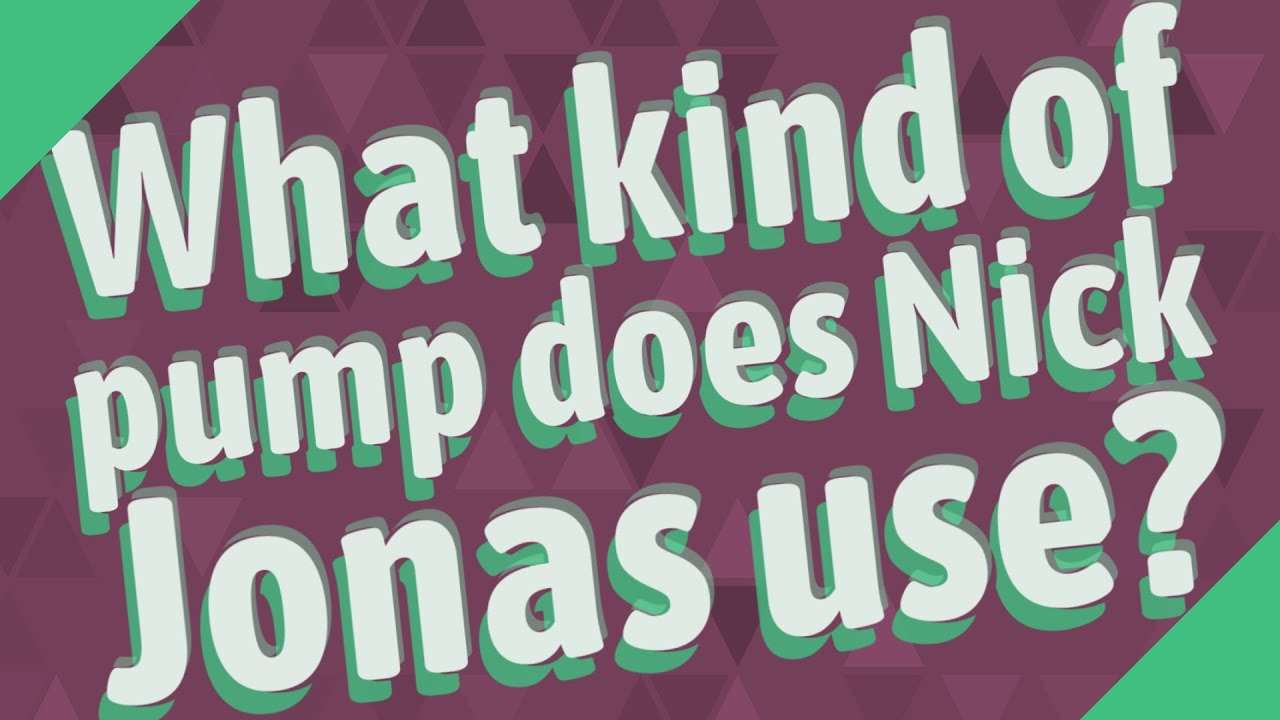 What kind of pump does Nick Jonas use? - YouTube