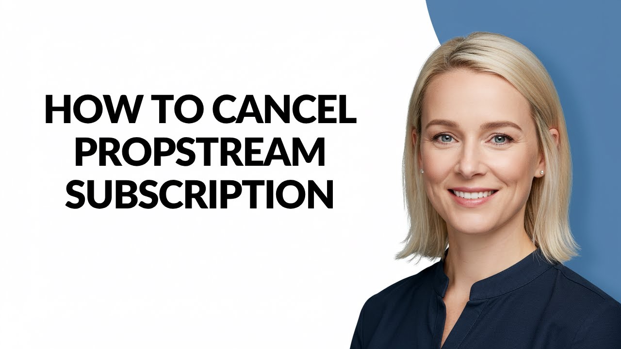 How To Cancel Propstream