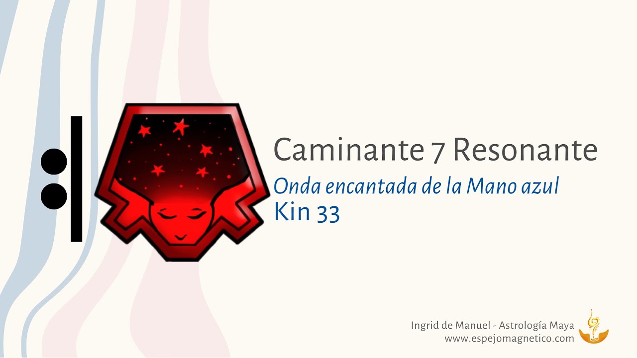 Kin 33: Caminante del Cielo Resonante rojo - YouTube