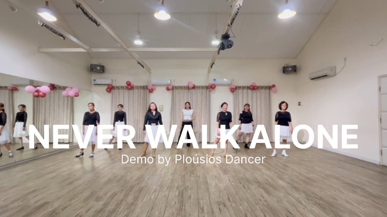 Never Walk Alone - Line Dance || Demo by PLOÙSIOS Dancers - YouTube