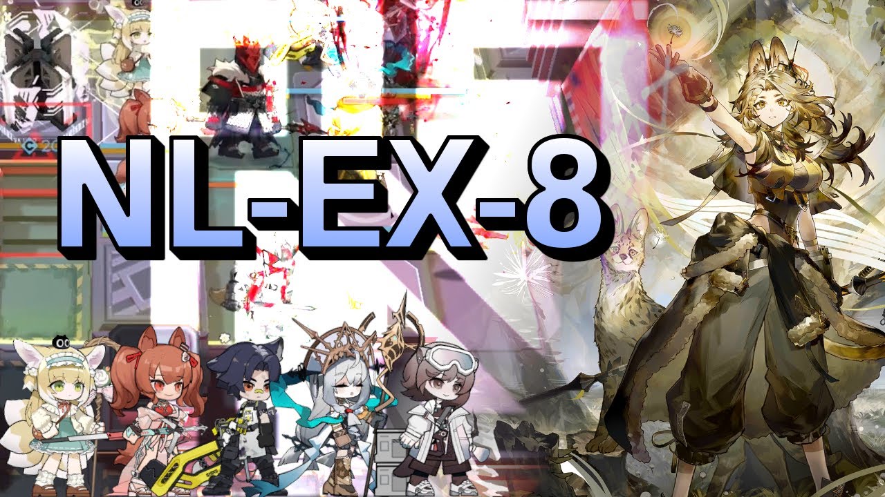[Arknights] NL-EX-8 | 6 Supporters | No Summoners - YouTube
