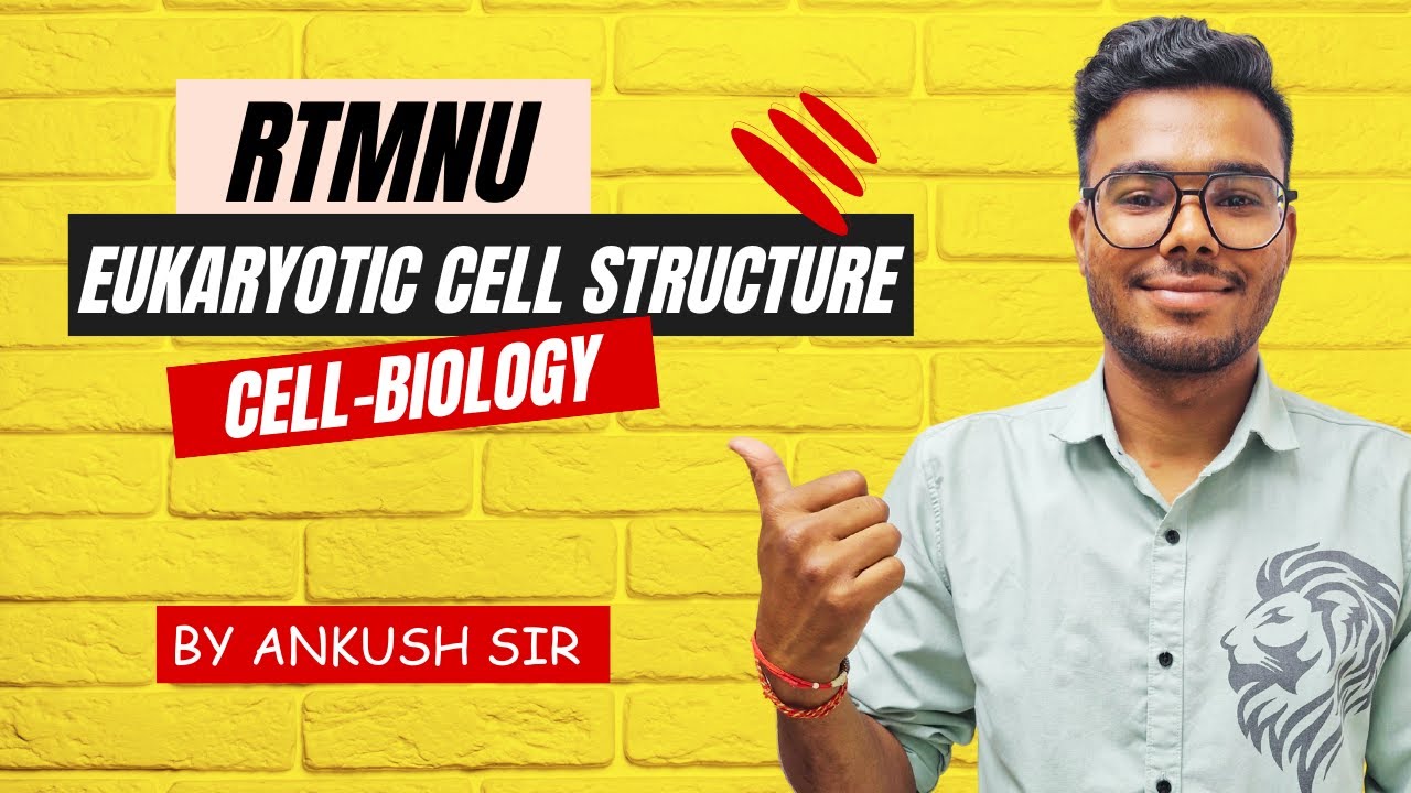 L2 Cell Biology - Eukaryotic cell structure | B.Sc. II- Sem| Ankush Sir ...