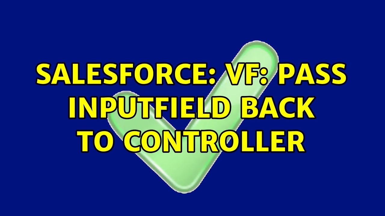 Salesforce Vf Pass Inputfield Back To Controller Youtube