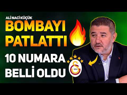 SICAK GELİŞME! ALİ NACİ KÜÇÜK GALATASARAY BOMBASINI PATLATTI! 10 NUMARADA HAREKETLİLİK...