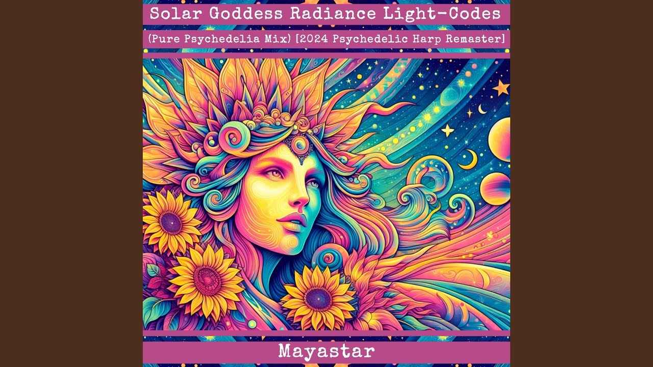 Solar Goddess Radiance Light-Codes (Pure Psychedelia Mix) (2024 ...