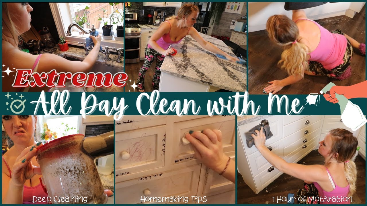 Extreme All Day Clean with Me | Ultimate Cleaning Motivation | Deep ...