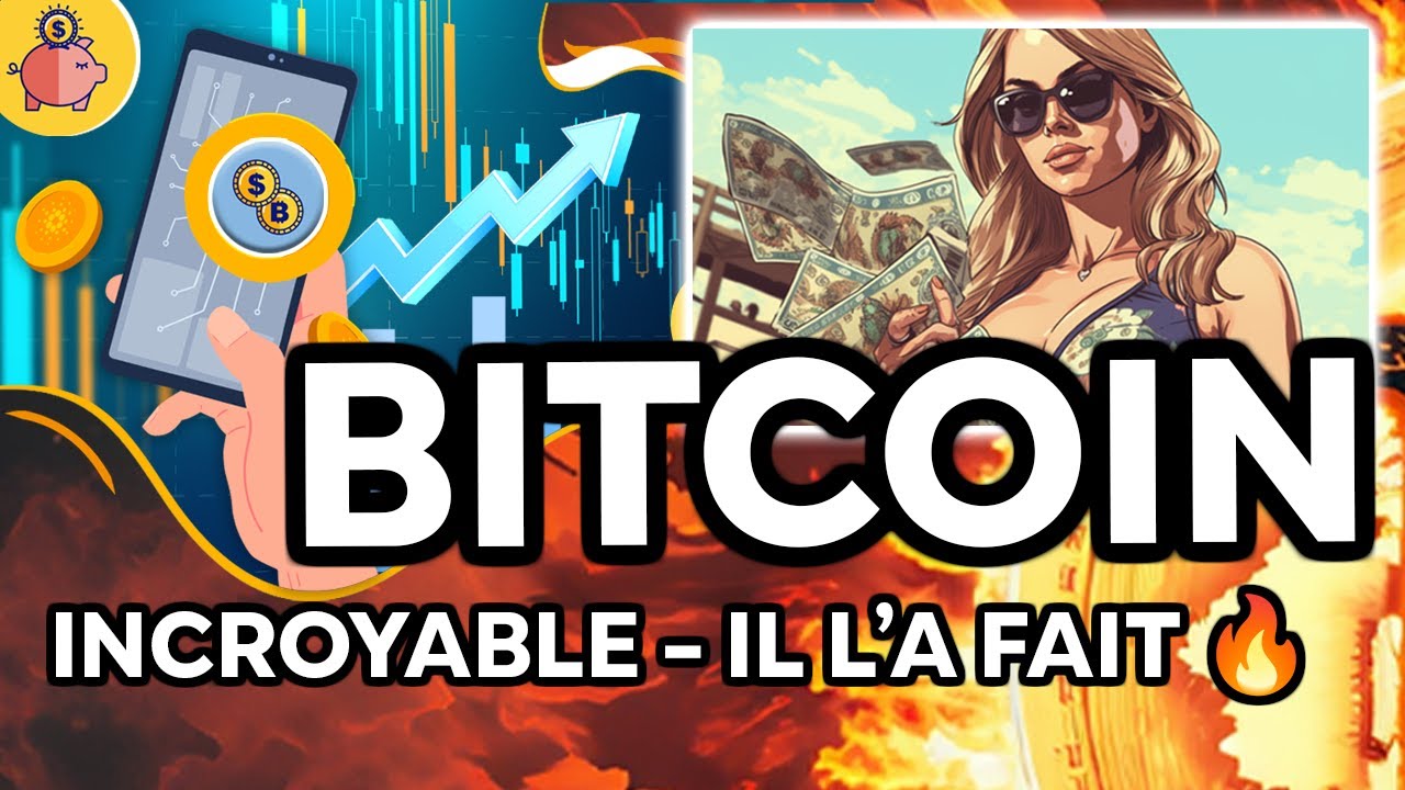 BITCOIN - INCROYABLE IL L'A FAIT !!! 🔥 - YouTube