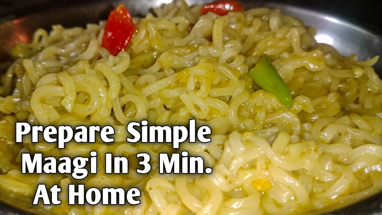 Prepare Maagi In 3 Minutes | Simple & Tasty Maagi Recipe at Home ...