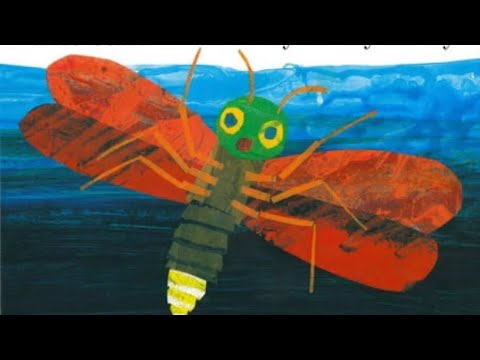 Children’s Read Aloud- The Very Lonely Firefly by Eric Carle - YouTube