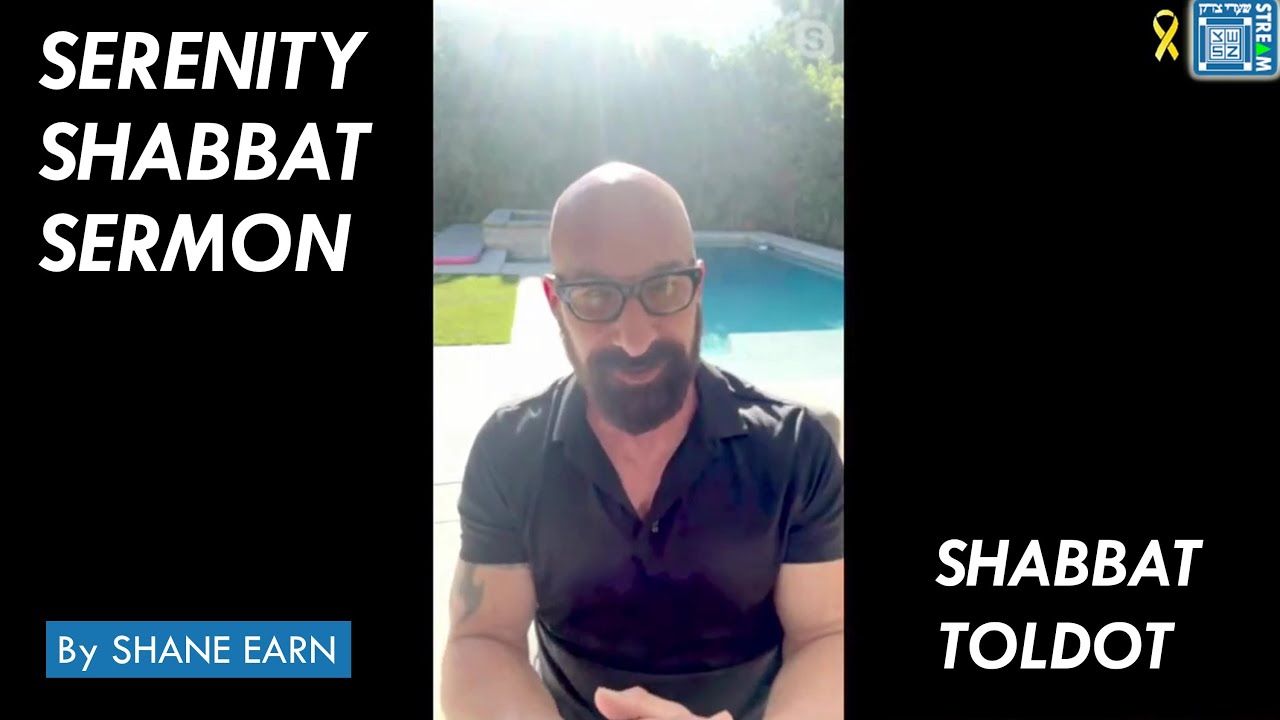 Serenity Shabbat Sermon // by Shane Earn // Shabbat Toldot - YouTube