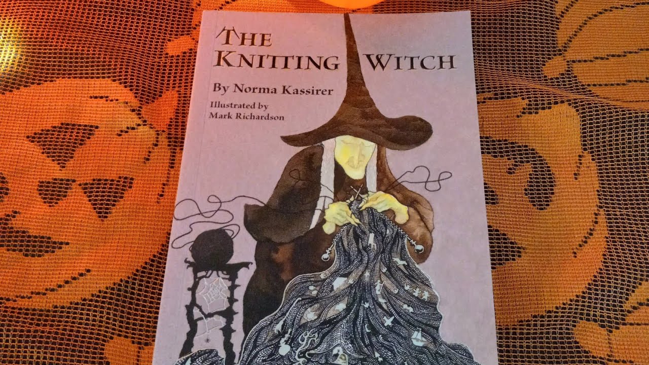 The Knitting Witch - Reading You A Halloween Story - YouTube