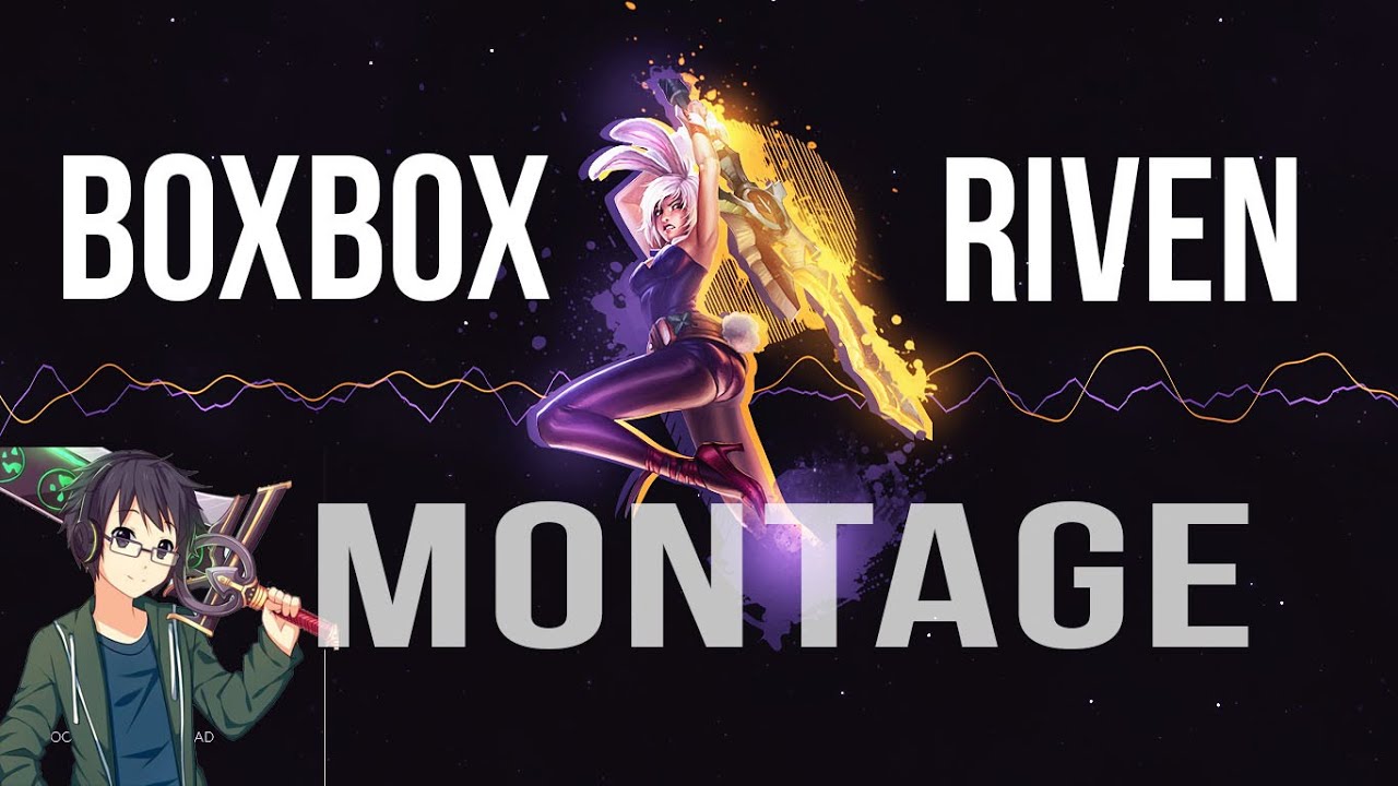 BoxBox Riven Montage - Best Riven League Of Legends - YouTube