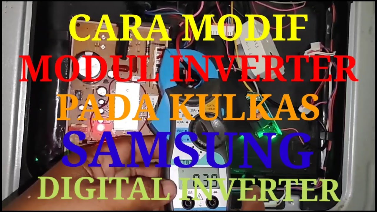 Cara modif modul inverter pada kulkas samsung - YouTube