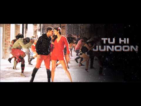 Tu Hi Junoon _ DHOOM 3 _ FULL SONG