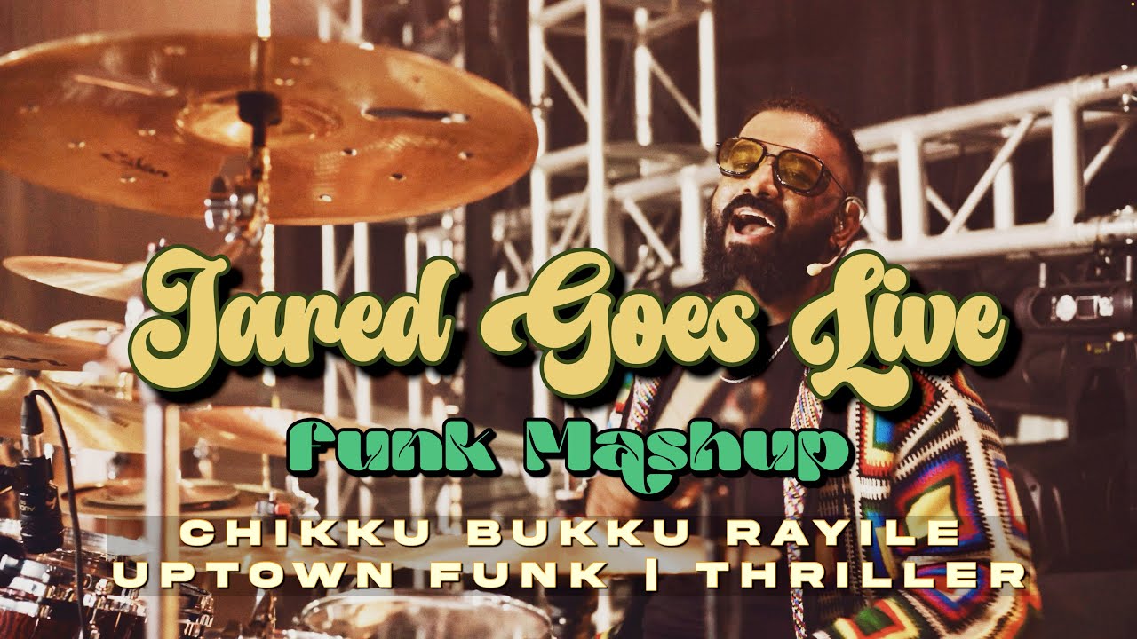 JARED GOES LIVE - FUNK MASHUP- CHIKKU BUKKU RAYILE | UPTOWN FUNK ...
