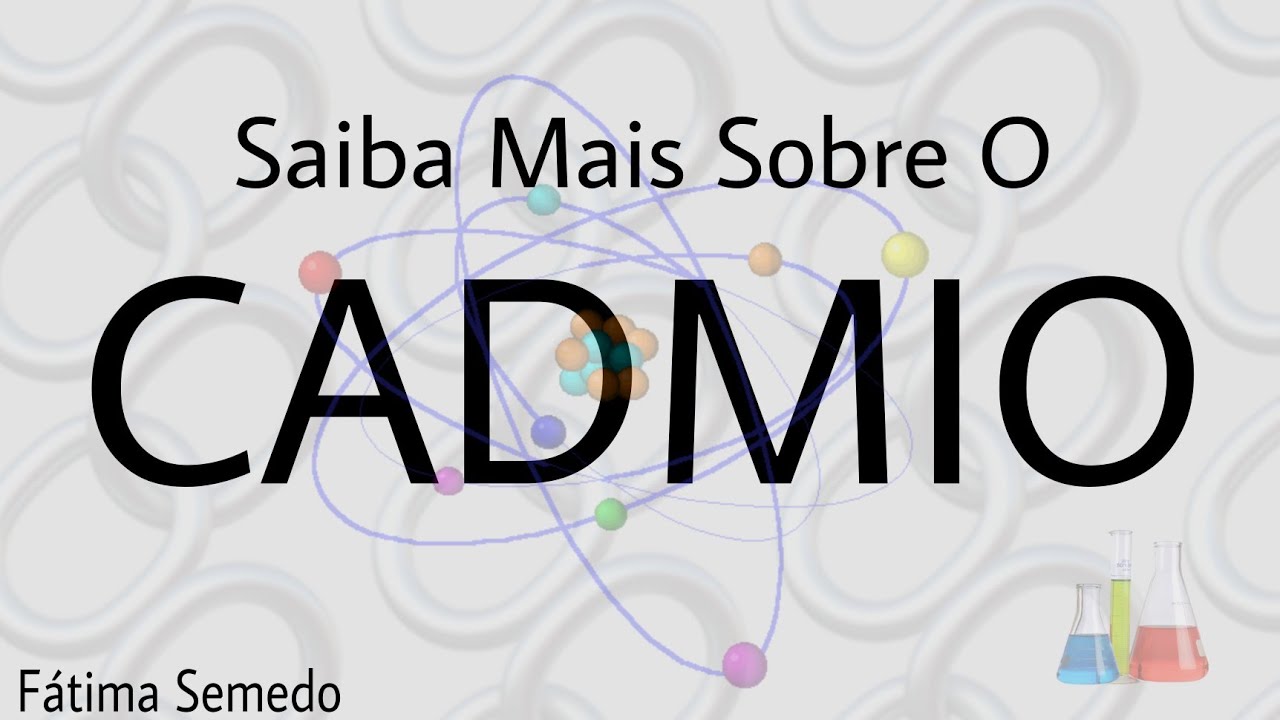 O Cadmio 🔬- Saiba Mais Sobre Este Metal Tóxico ☢ - YouTube