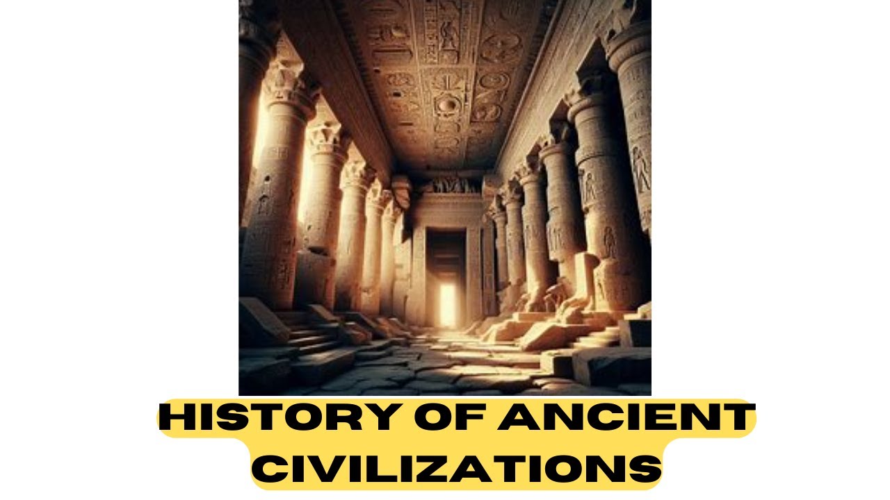 The History of Ancient Civilizations From Mesopotamia to Egypt - YouTube