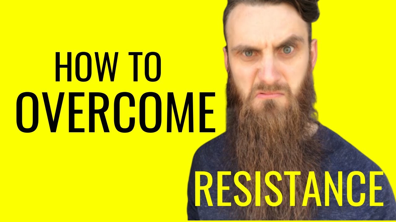 How To Push Through Resistance - YouTube