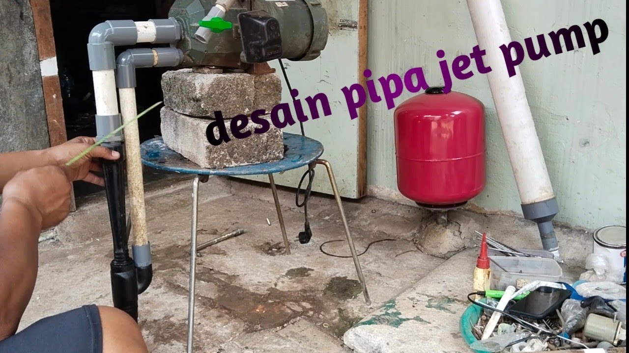 CARA TEPAT DESAIN DAN PEMASANGAN PIPA JET PUMP - YouTube