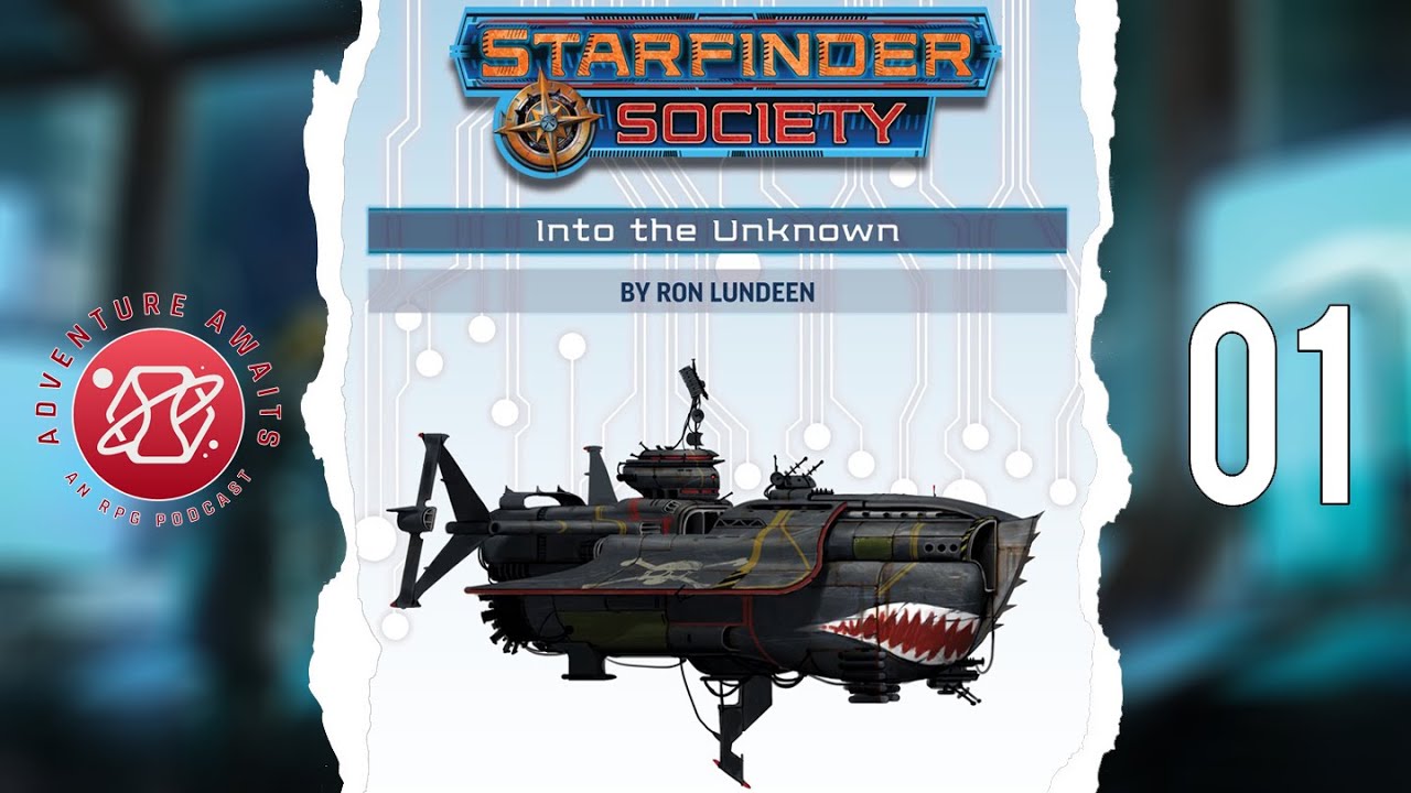 Into the Unknown (Starfinder 1e) | Episode 01 - YouTube