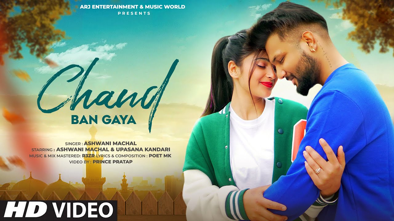Chand Ban Gaya (Latest Hindi Song 2023) Ashwani Machal | Romantic Hindi ... Chand Ban Gaya (Latest Hindi Song 2023) Ashwani Machal | Romantic Hindi ...