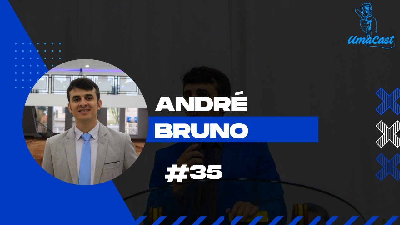 #35 UMACAST - ANDRÉ BRUNO - YouTube