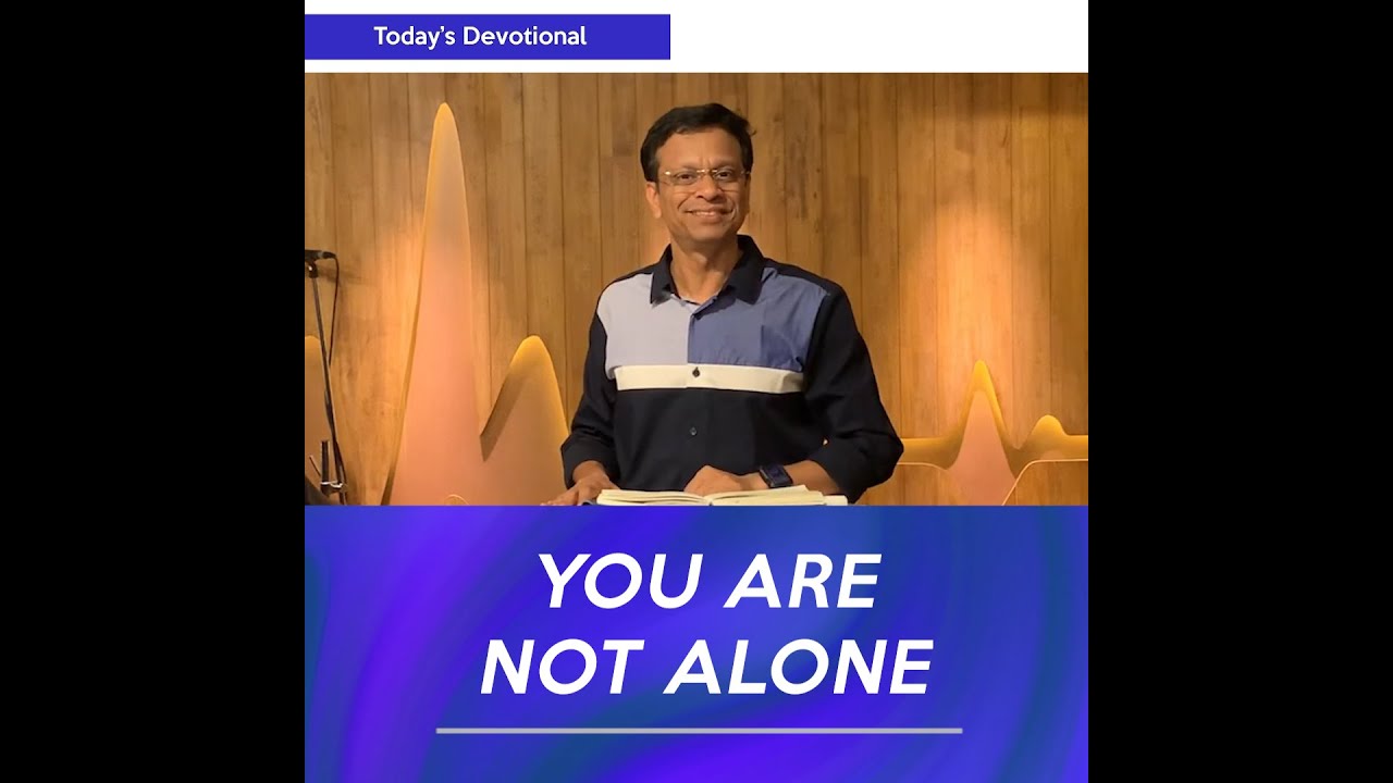 You are not alone || DEVOTIONAL by Bro. Michael Fernandes - YouTube