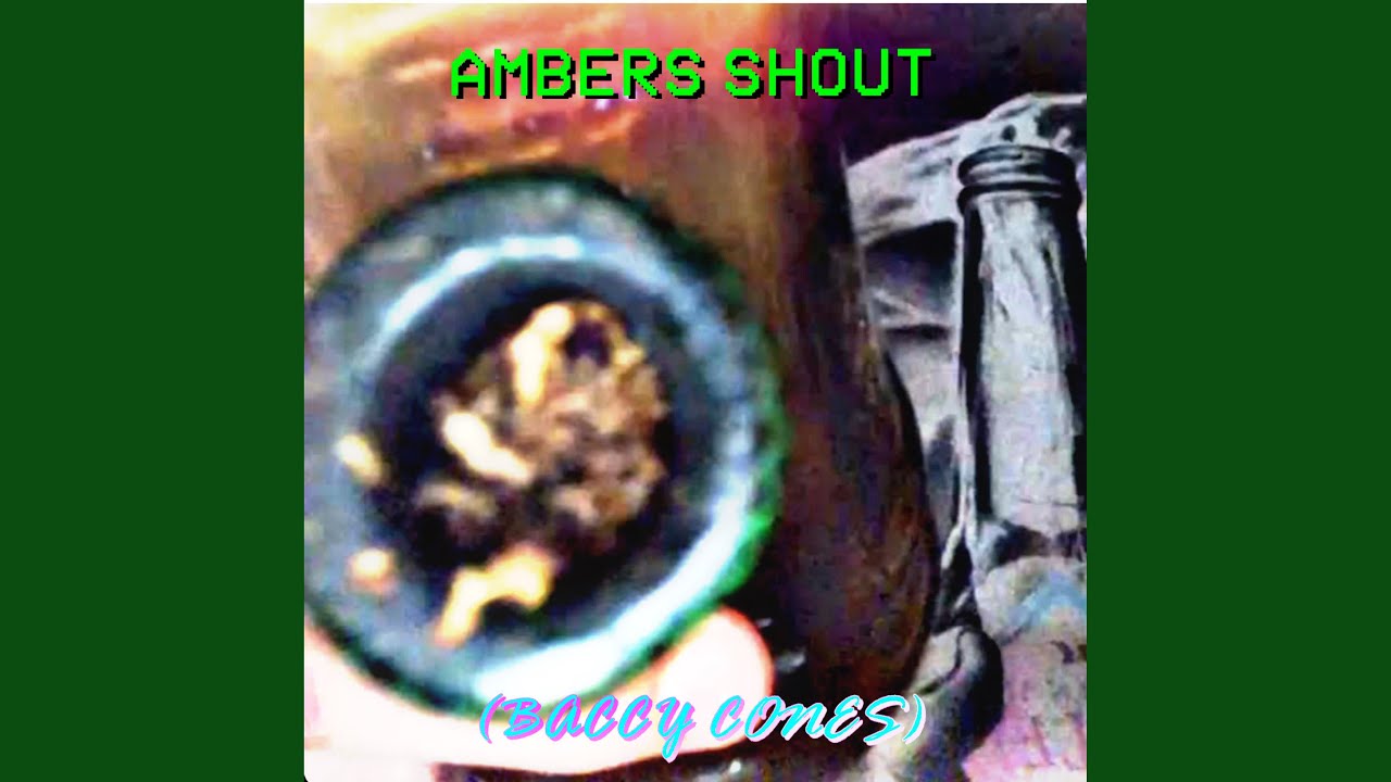 Ambers Shout (BACCY CONES) - YouTube
