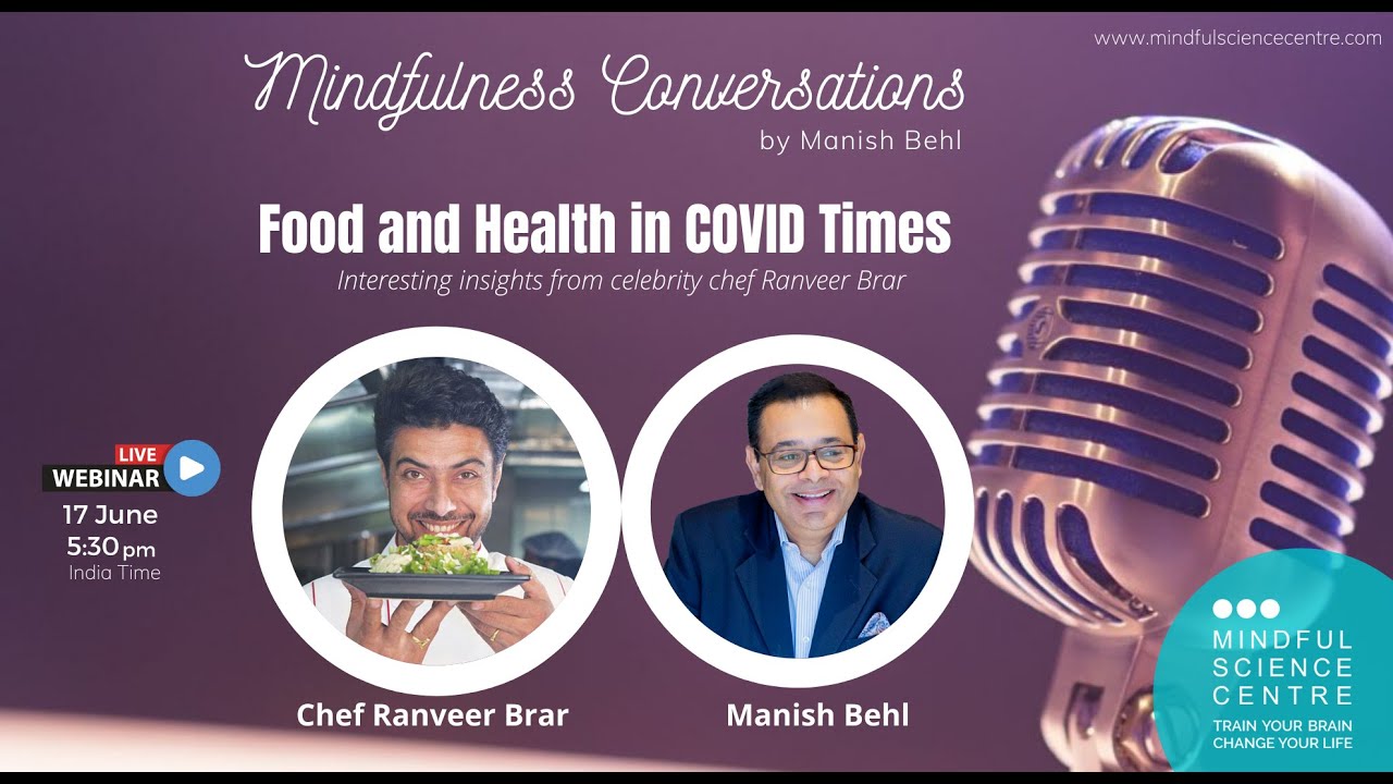 Food and Health in COVID time Chef Ranveer Brar and Mindfulness expert ...