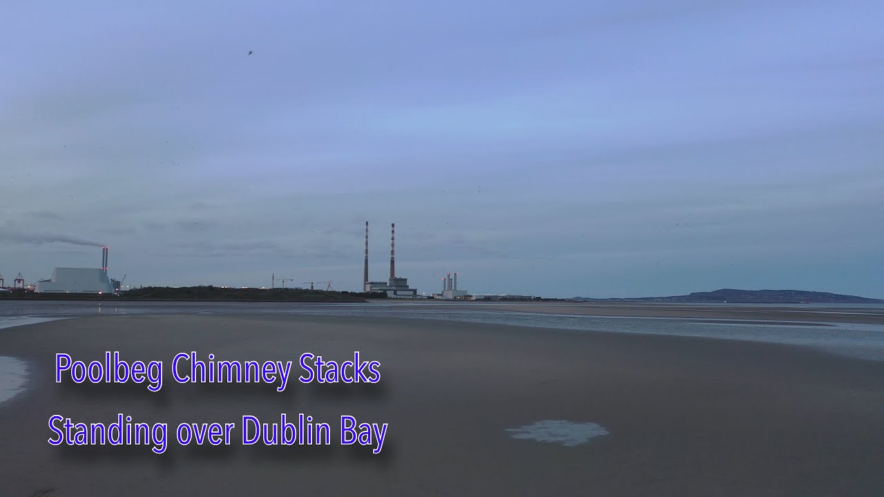 Poolbeg Chimney Stacks Standing over Dublin Bay - YouTube