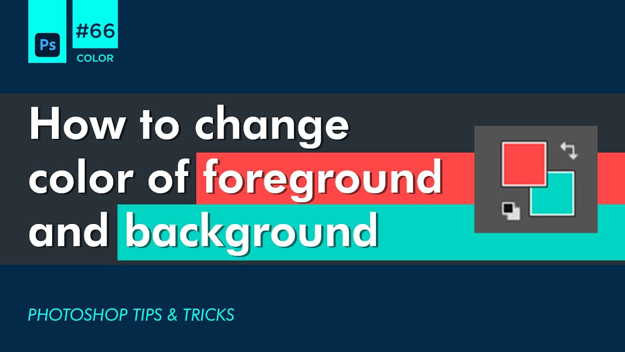 How to change color of foreground and background in photoshop - YouTube
