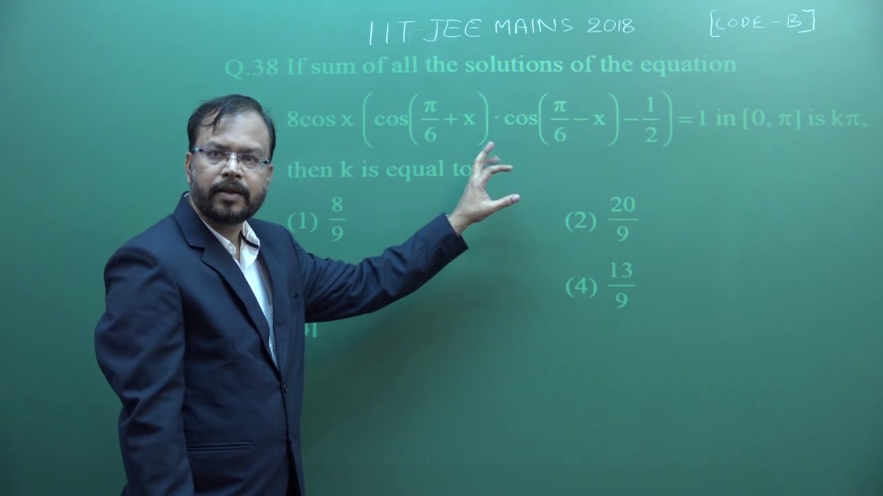 JEE Main 2018 Video Solutions Mathematics Ques. 36 to 40 (Paper Code ...