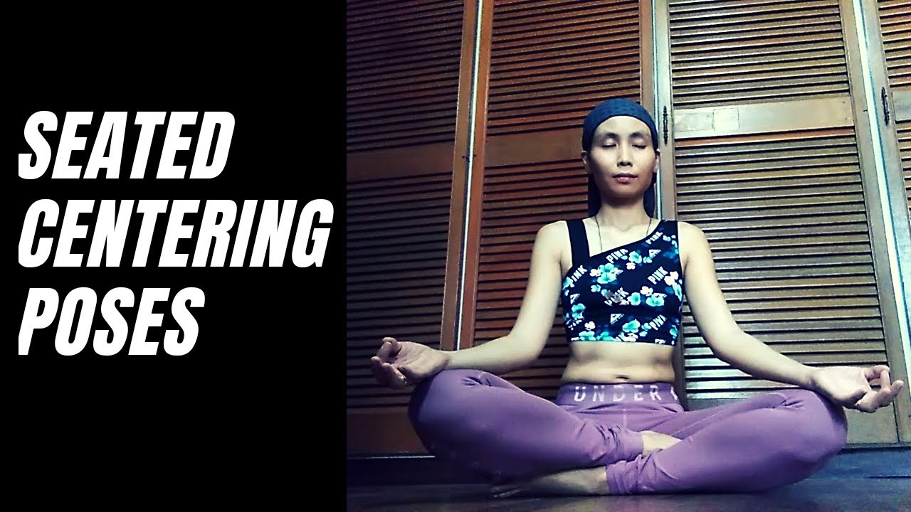 4 Seated Centering Poses - YouTube