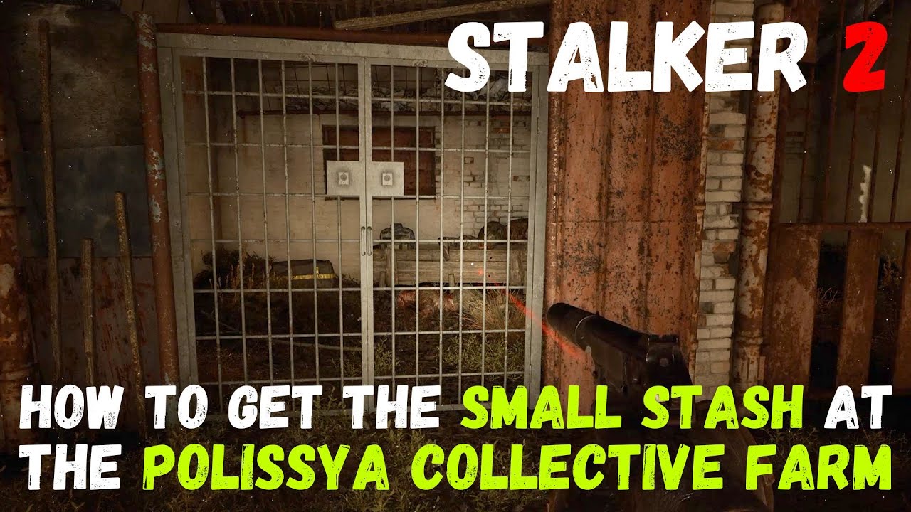 How to get the SMALL STASH at the POLISSYA COLLECTIVE FARM in Stalker 2 ...