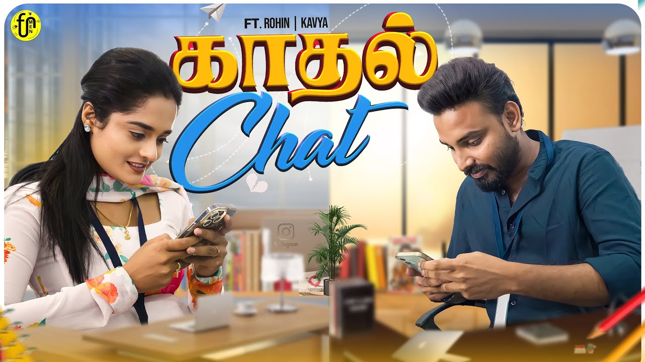 Kadhal Chat | Tamil Love Concept Video | Ft. Rohin , Kavya | Love ...