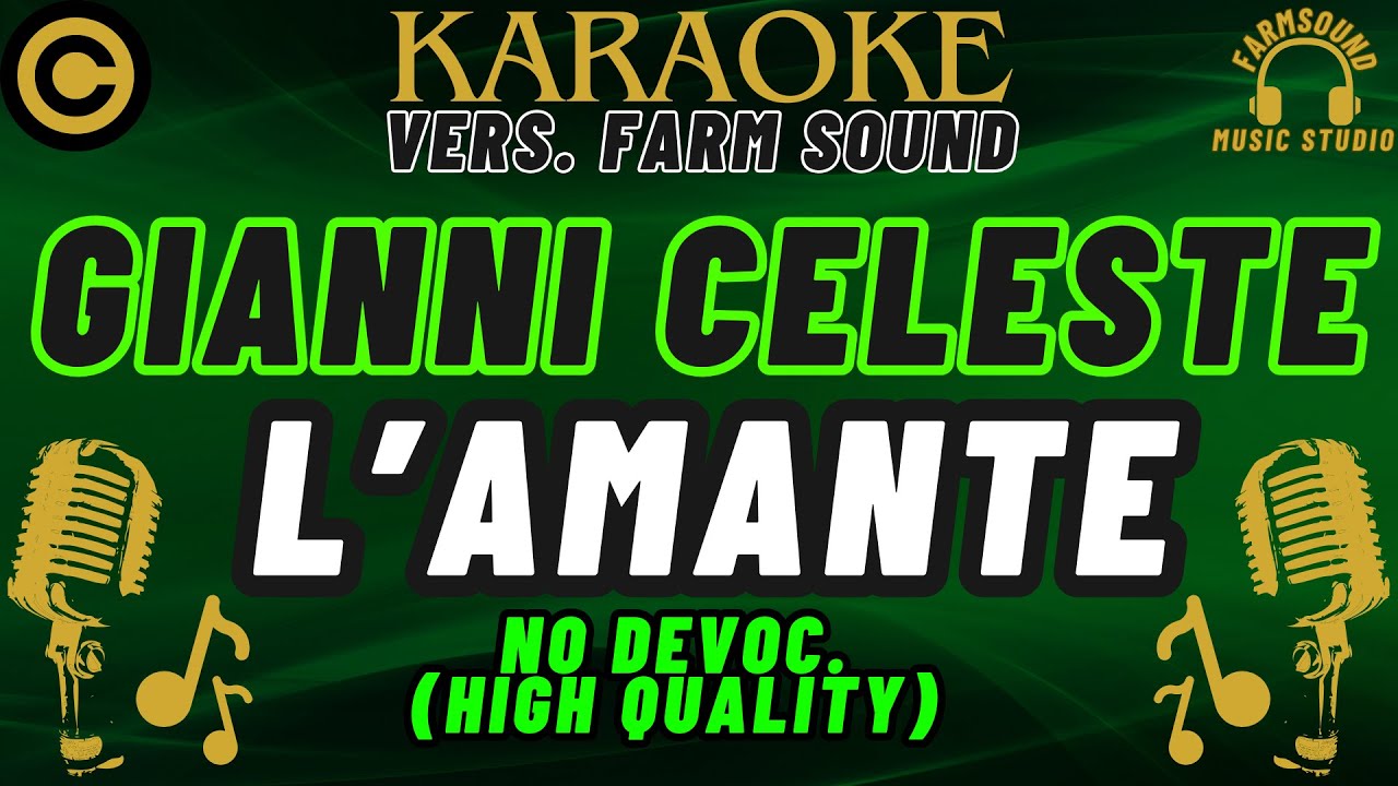 Gianni Celeste - L’amante Vers. 2 - Karaoke VERS. FarM SounD - (NO ...