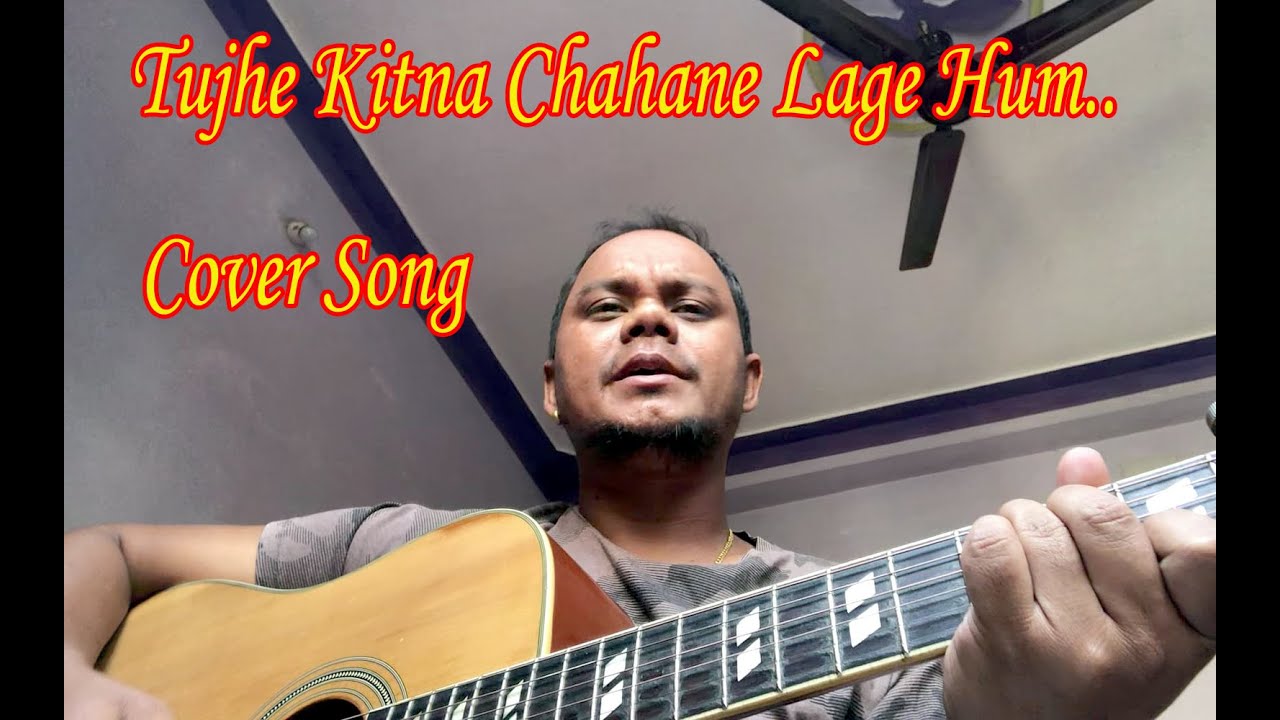 Tujhe Kitna Chahane with guitar || Org.by Arijit Singh || Ost. Kabir Singh || by Arjun Senchuri ...