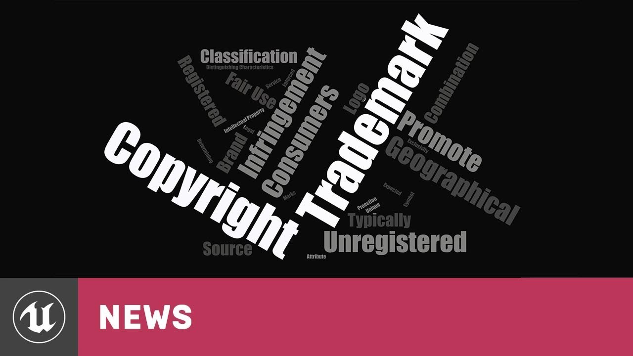 Demystifying Copyright & Trademark for Developers | News | Unreal ...