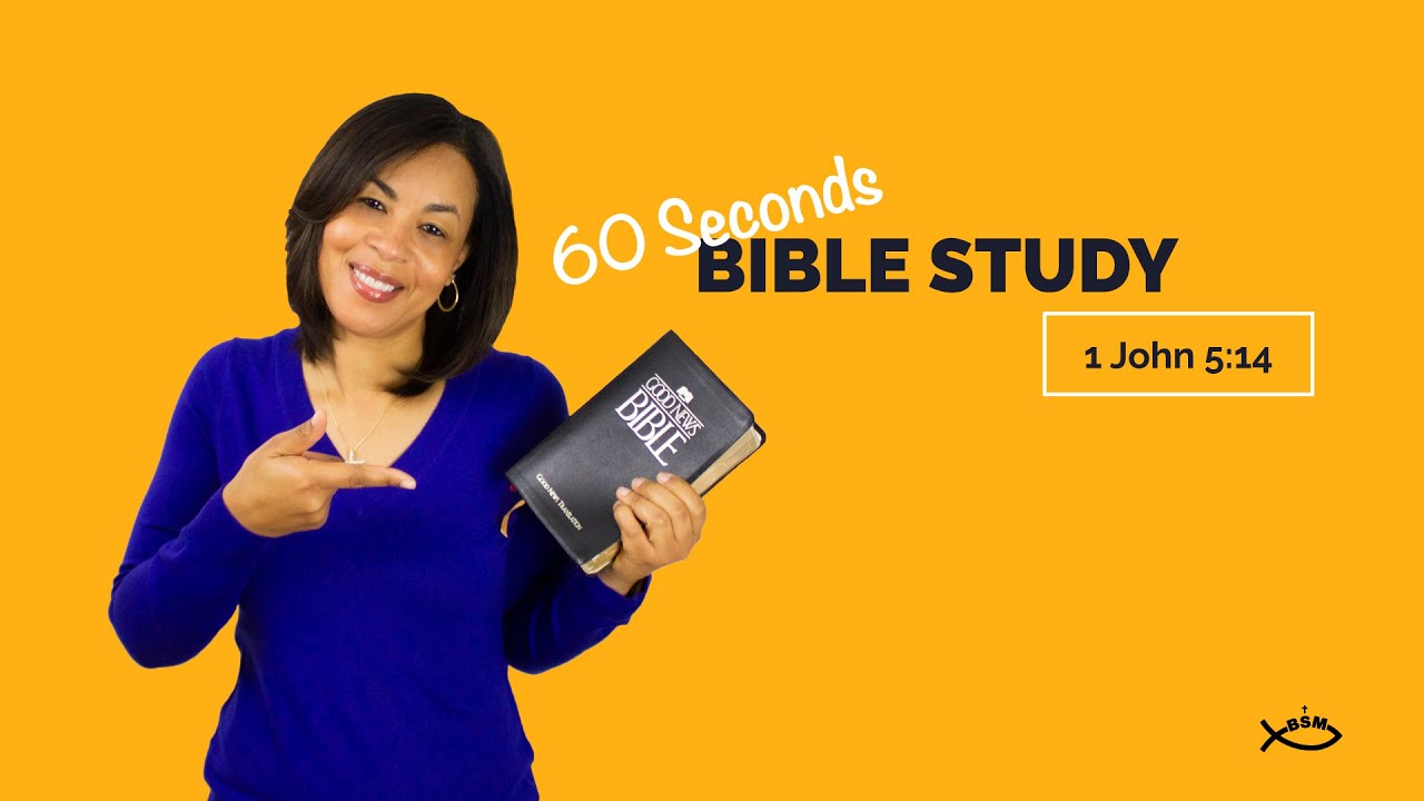 60 Seconds Bible Study 1 John 5 14 YouTube 60-seconds-bible-study-1-john-5-14-youtube