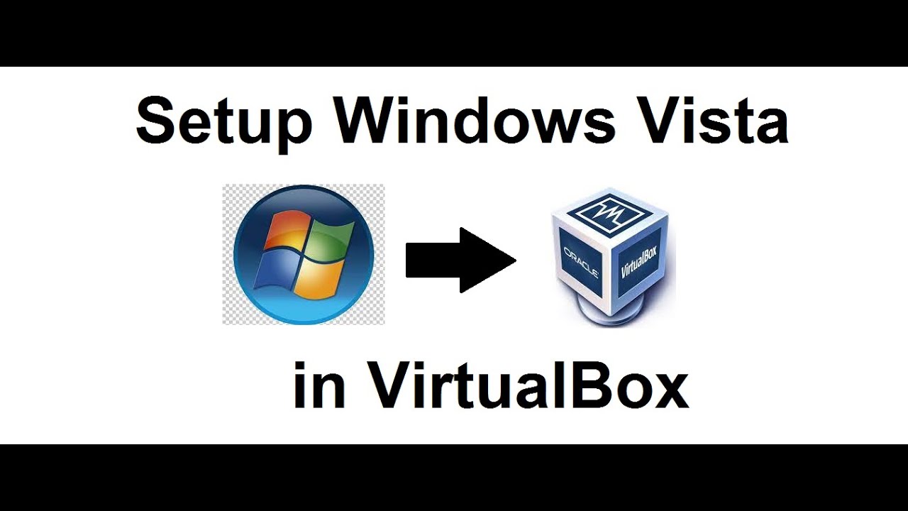 Setup Windows Vista in VirtualBox - YouTube