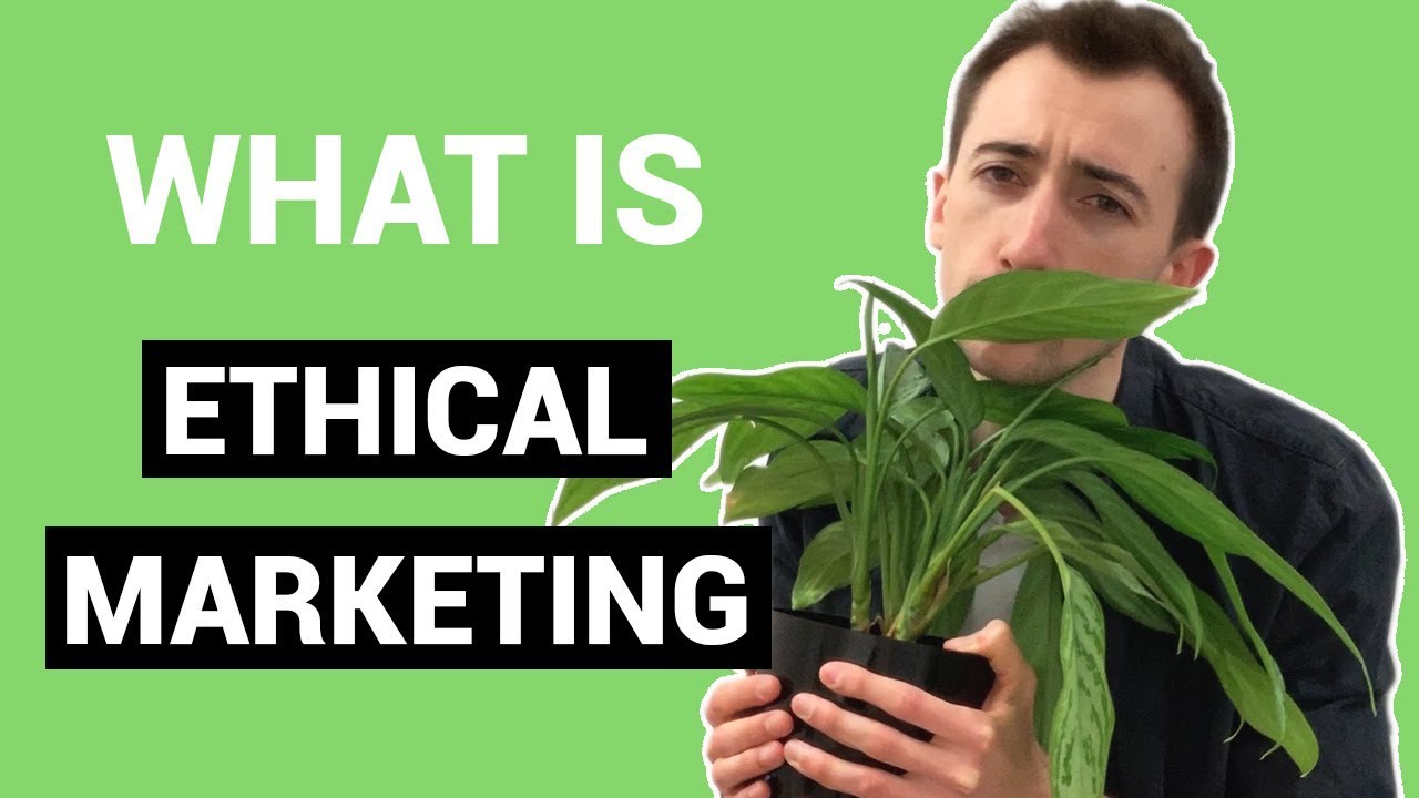 What Is Ethical Marketing YouTube what-is-ethical-marketing-youtube