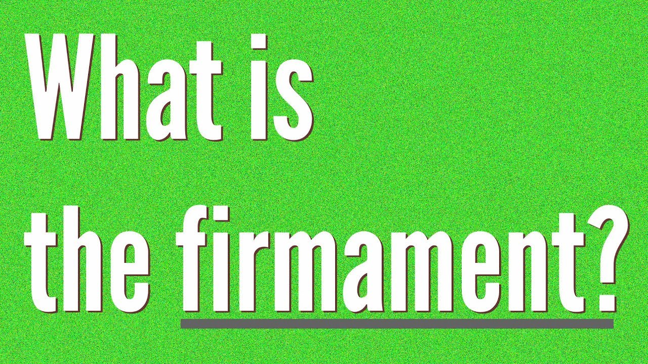 What is the firmament? - YouTube