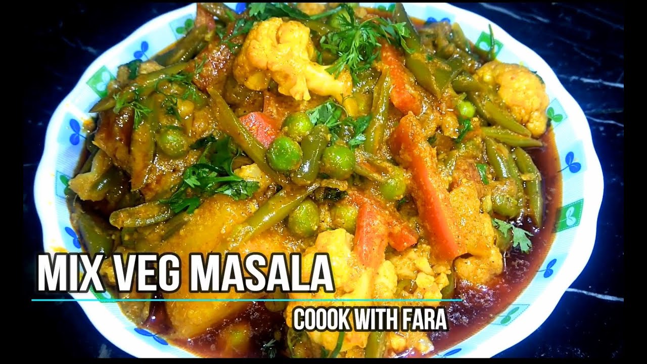 Mix Veg Masala Recipe || Mix Veg Recipe || Cook With Fara - YouTube