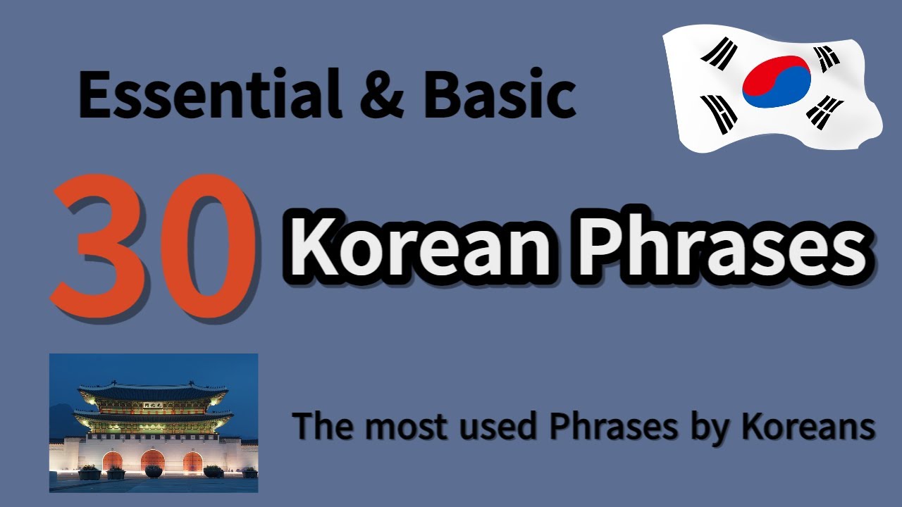 Essential & Basic 30 Korean Phrases (The most used phrases by koreans ...