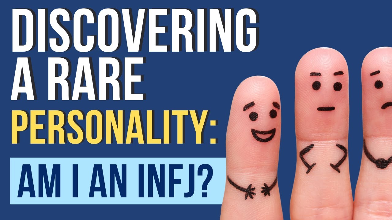 Discovering a Rare Personality: Am I an INFJ? - YouTube