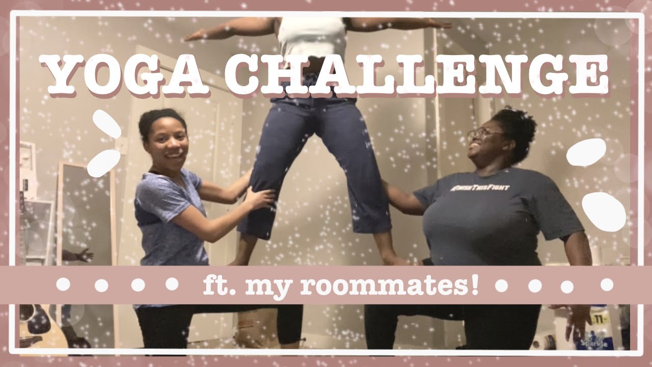 Yoga Challenge ft. My Roommates! | 2020 Quarantine Vlog - YouTube
