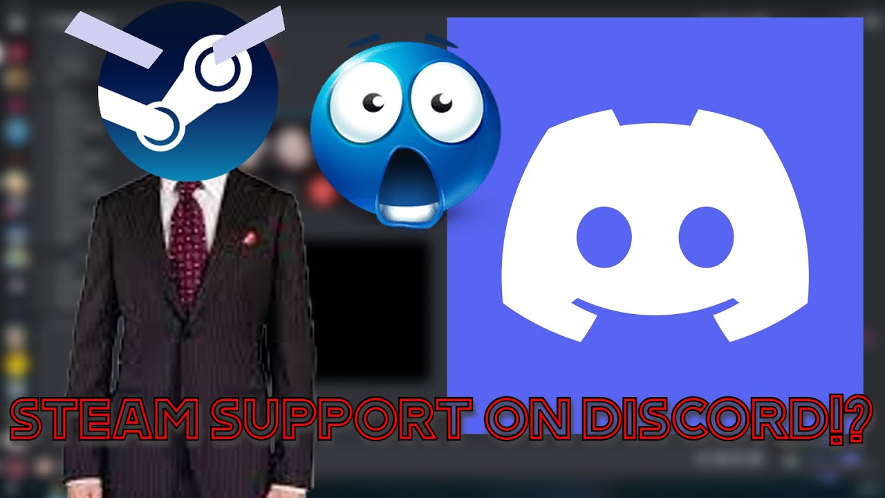 STEAM SUPPORT ON DISCORD!? - YouTube