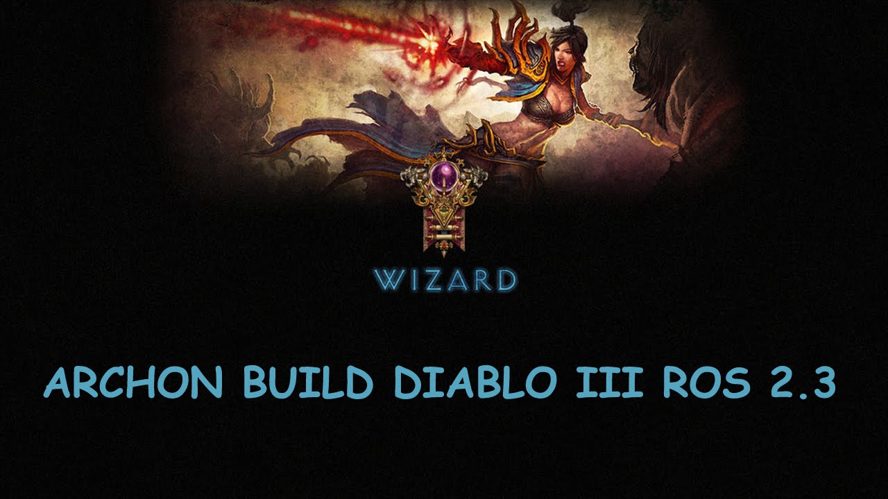 [FR] Archon Sorcier/Wizard Build Diablo 3 ROS 2.3 - YouTube